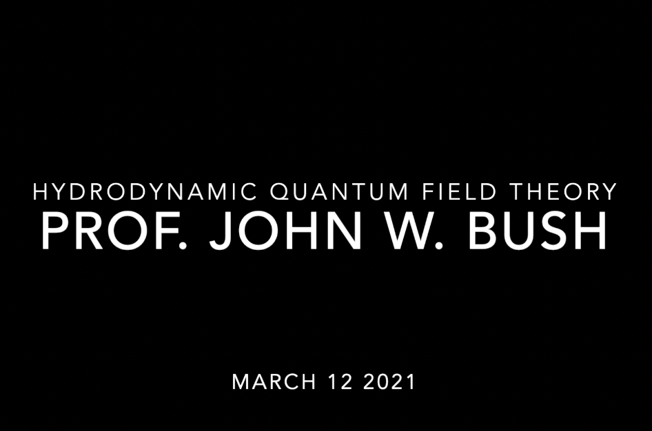 John W Bush – hydrodynamic quantum field theory « General Relativity
